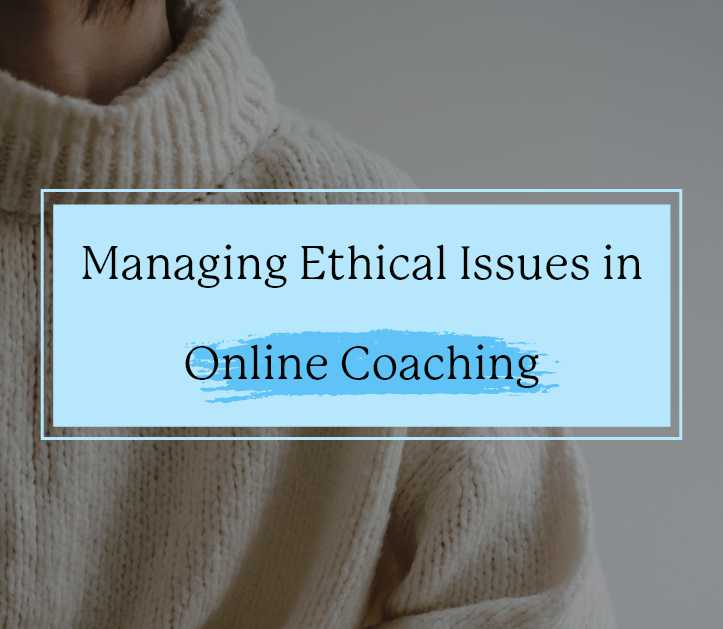 Maintaining Professional Integrity: Managing Ethical Issues in Online ...