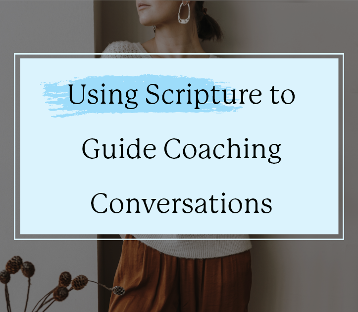Using Scripture to Guide Coaching Conversations
